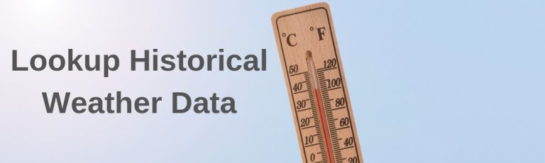 Lookup Weather History or The Temperature On This Day Last Year